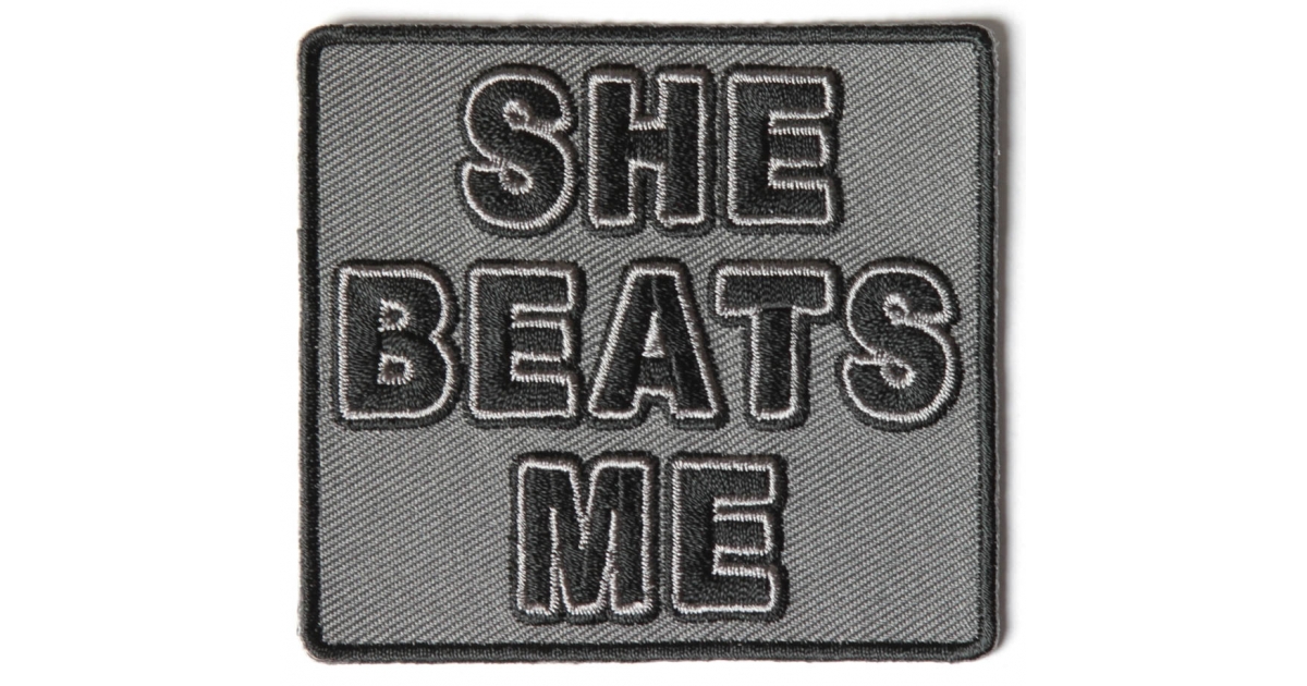 She Beats Me Patch | Embroidered Patch | The Cheap Place - TheCheapPlace