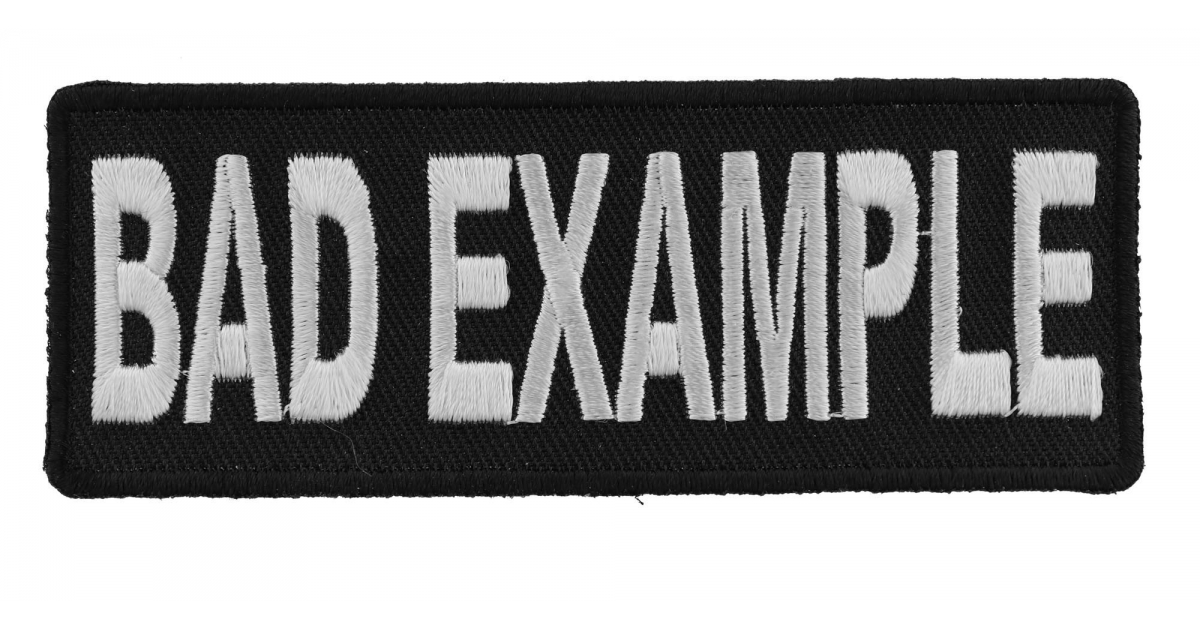 Bad Example Funny Patch | Naughty Patches -TheCheapPlace