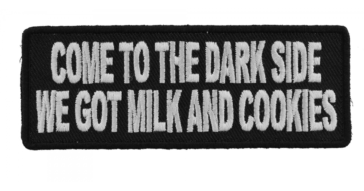 Come To The Dark Side Got Milk and Cookies Patch | Funny Patches ...