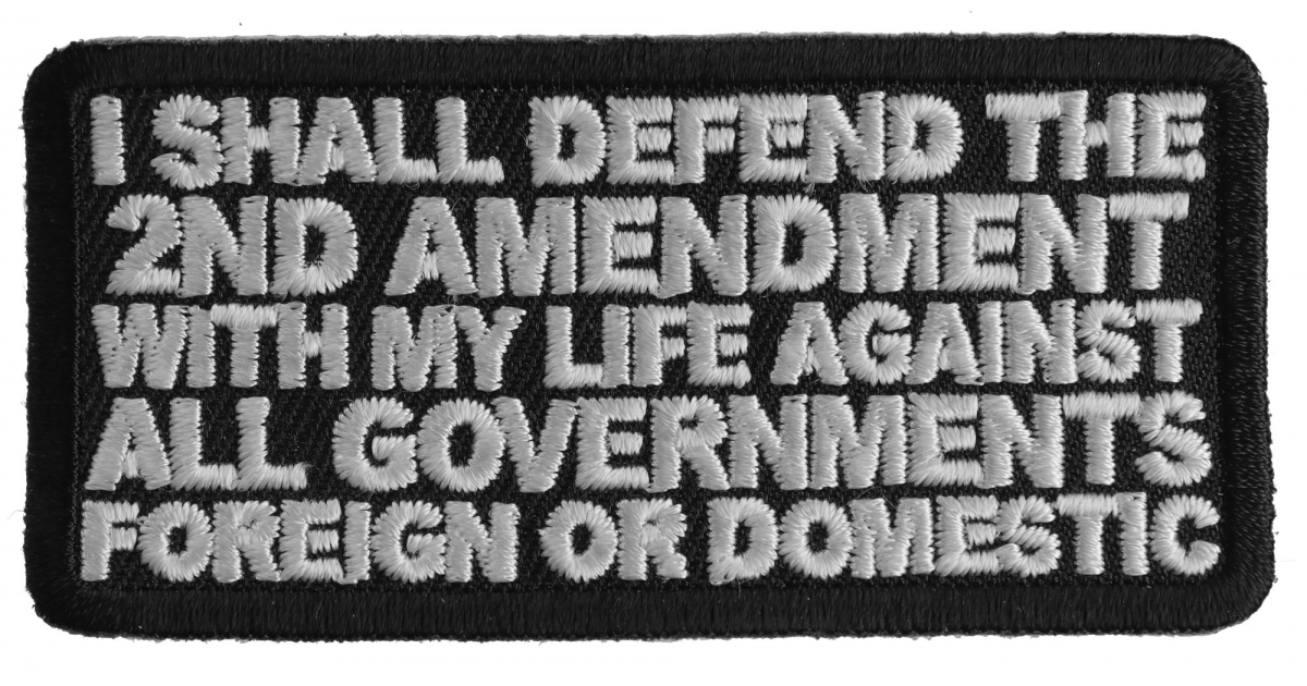 I Shall Defend The 2nd Amendment With My Life Against All Governments ...