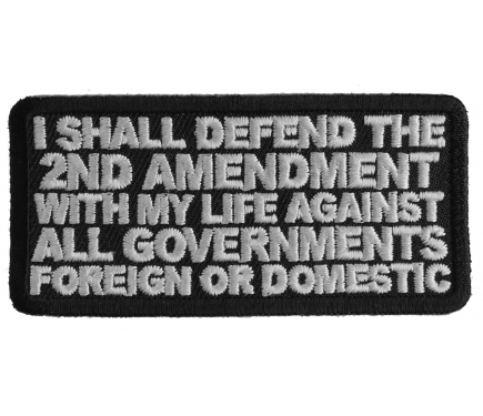 I Shall Defend The 2nd Amendment With My Life Against All Governments ...