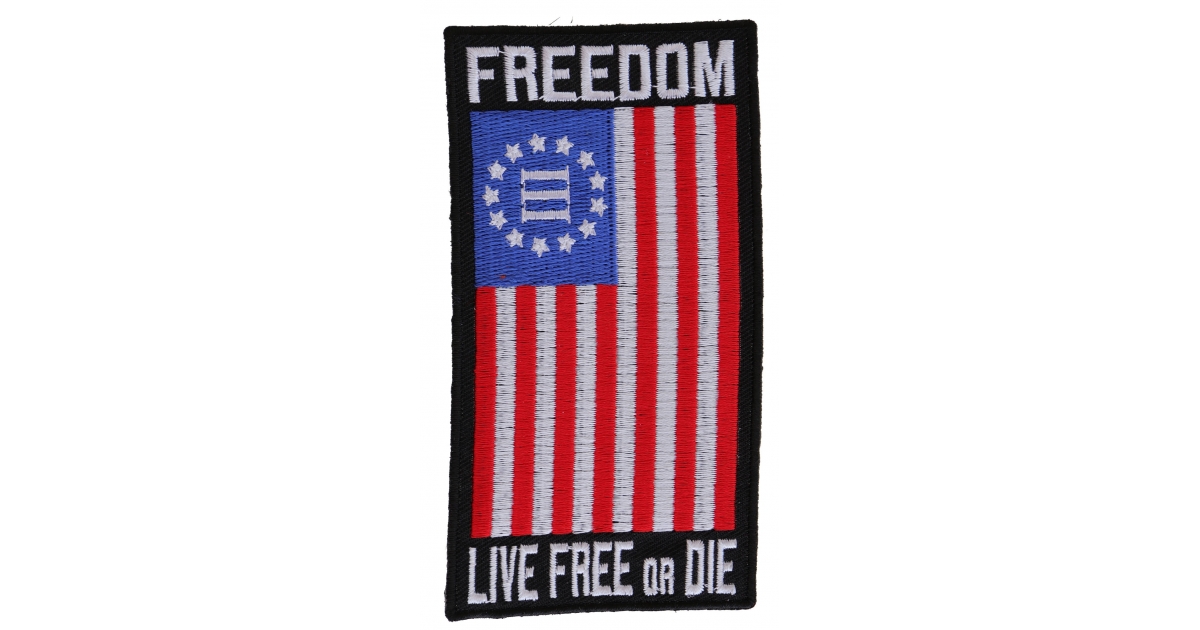 Freedom Nyberg Flag Patch Live Free or Die | Patriotic Patches ...