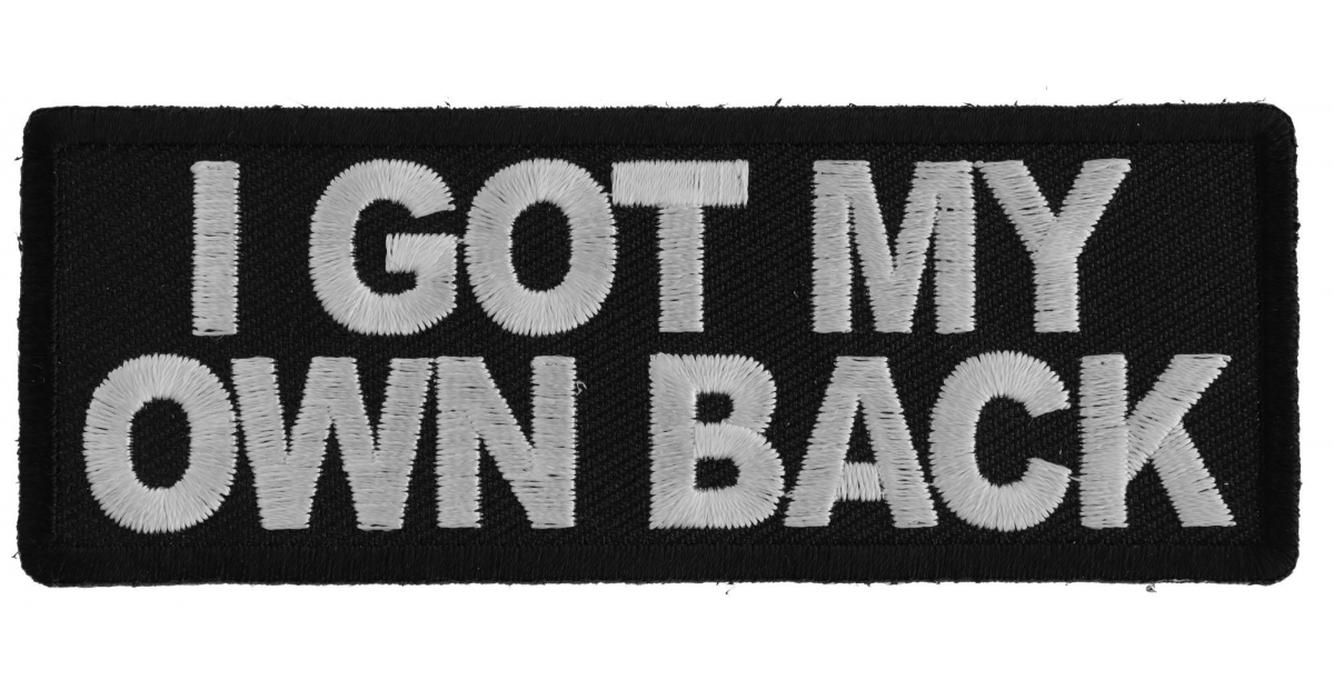I Got My Own Back Patch, Funny Saying Patches by Ivamis Patches