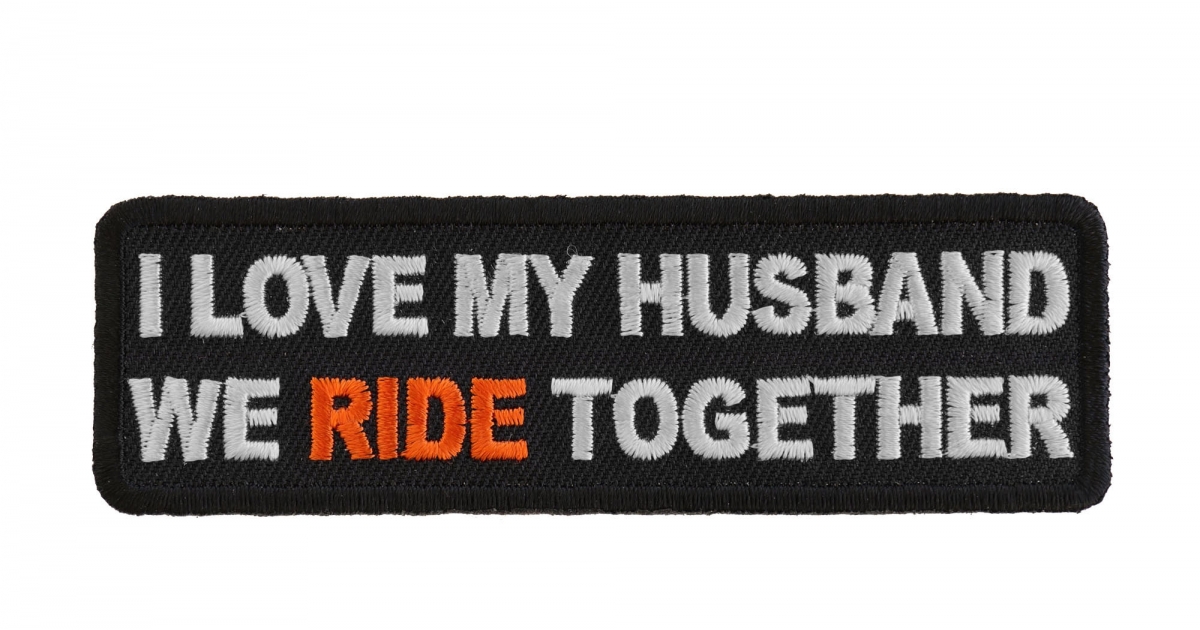 Love My Husband We Ride Together Patch | Biker Patches -TheCheapPlace