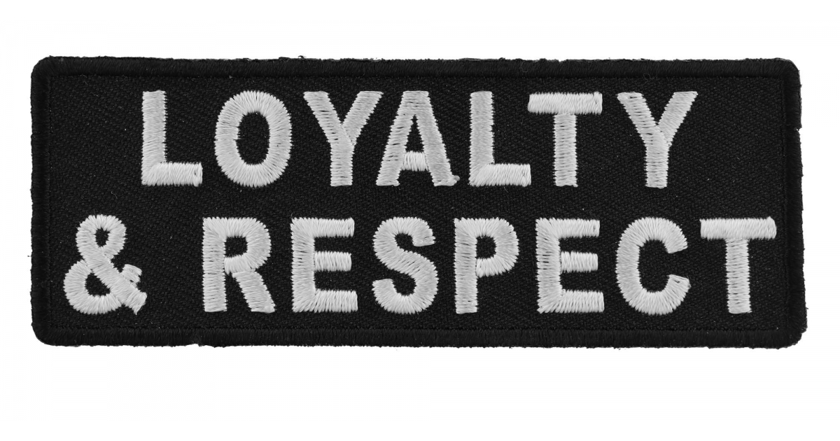 Loyalty and Respect Patch | Inspirational Patches -TheCheapPlace