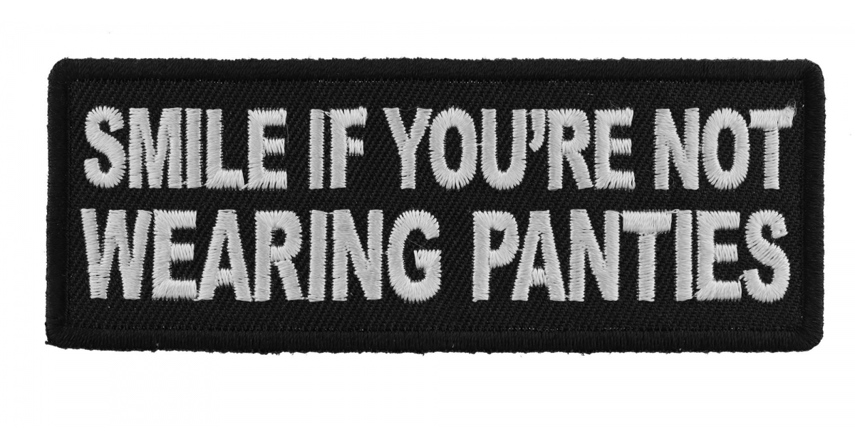 Smile If You're Not Wearing Panties Patch - TheCheapPlace