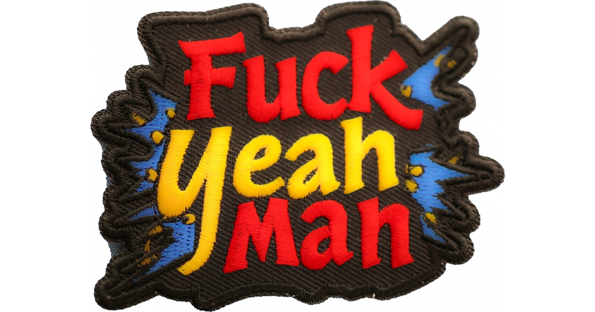 Fuck Yeah Man Patch By Ivamis Patches 4788