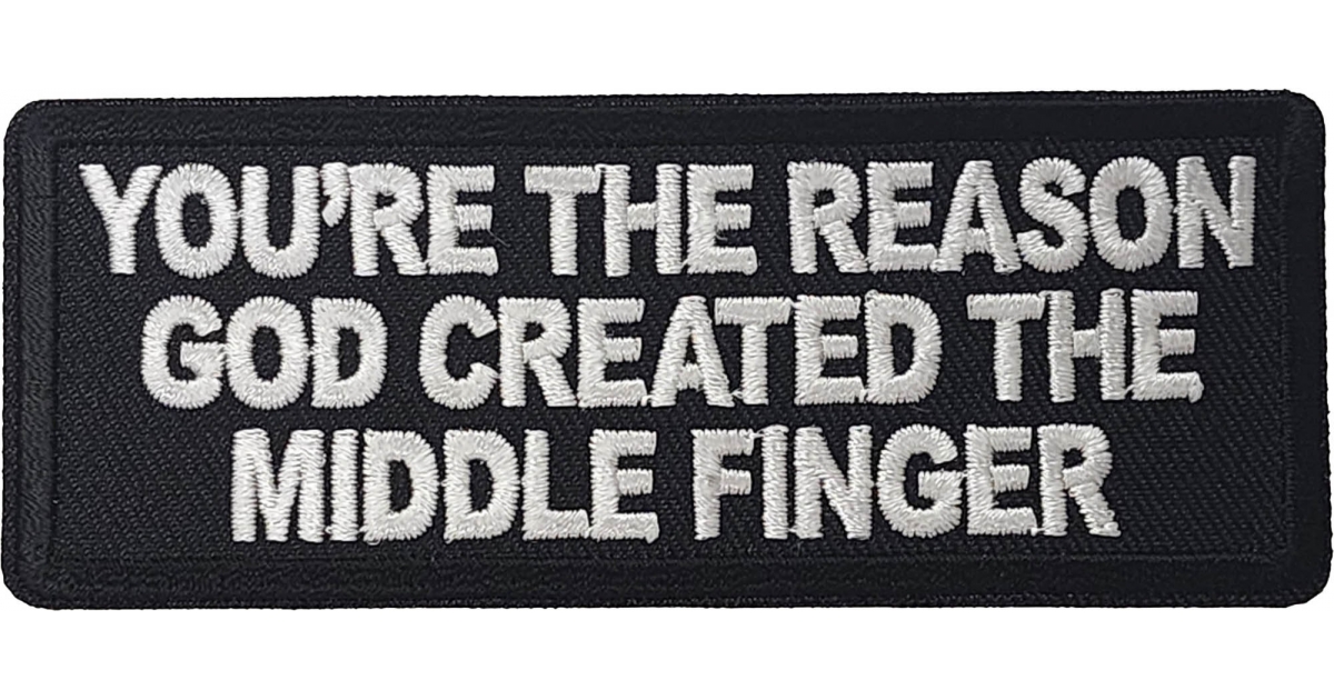 You're Reason God Created the Middle Finger Patch by Ivamis Patches