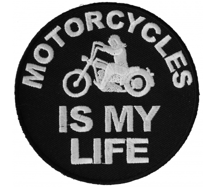 Motorcycles Is My Life Biker Saying Patch - Biker Patches for Vests by ...