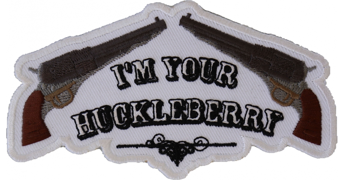 I'm Your Huckleberry Patch | Embroidered Patches by Ivamis Patches