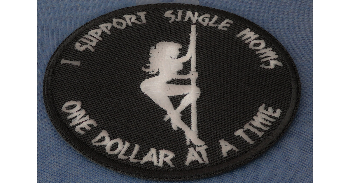 I Support Single Moms One Dollar at a Time Patch by Ivamis Patches