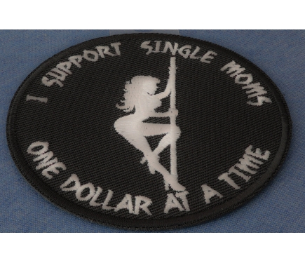 I Support Single Moms One Dollar at a Time Patch by Ivamis Patches