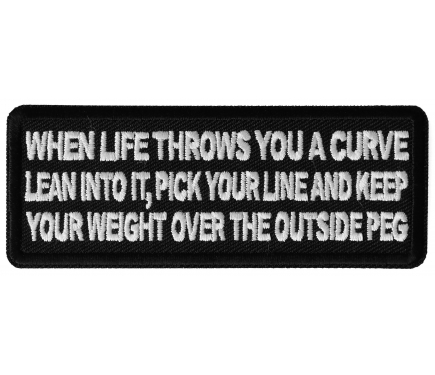 When Life throws you a curve, Lean into it, Pick your line and keep ...