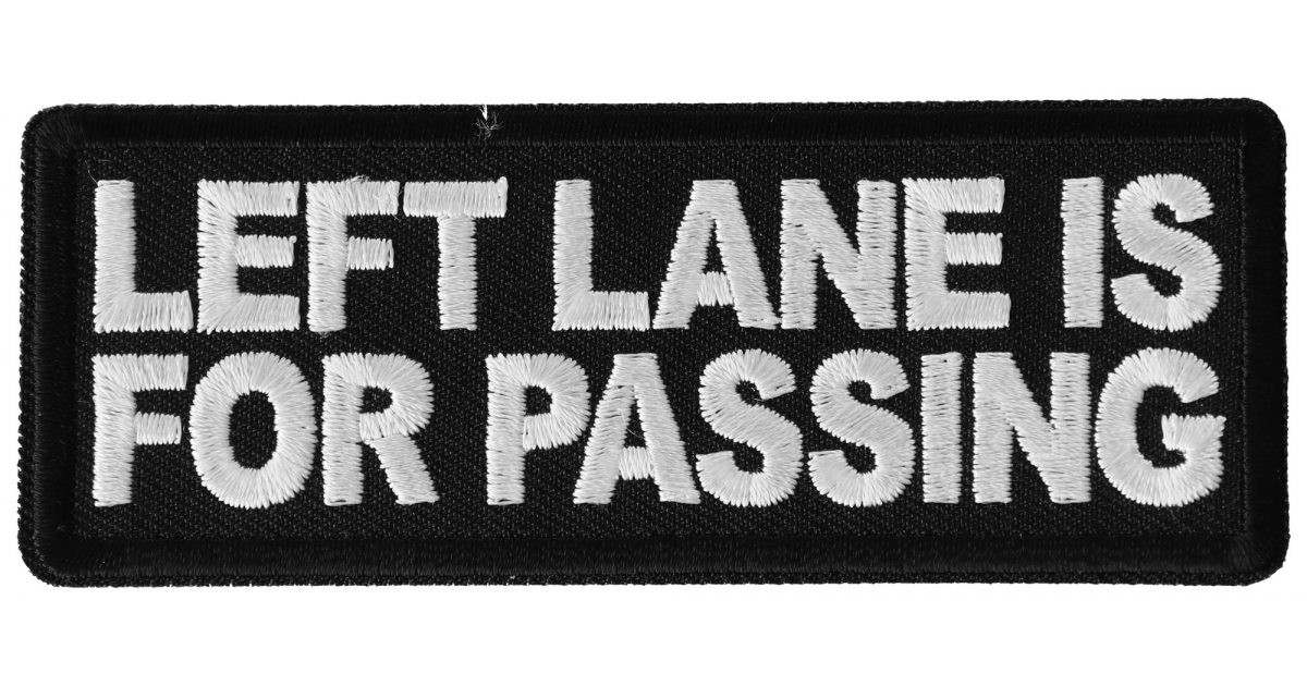 Left Lane is For Passing Patch - Biker Saying Patches by Ivamis Patches