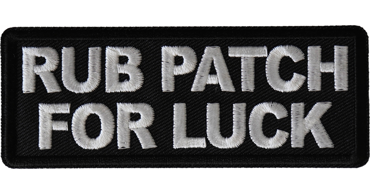 Rub Patch For Luck Patch - Biker Saying Patches by Ivamis Patches