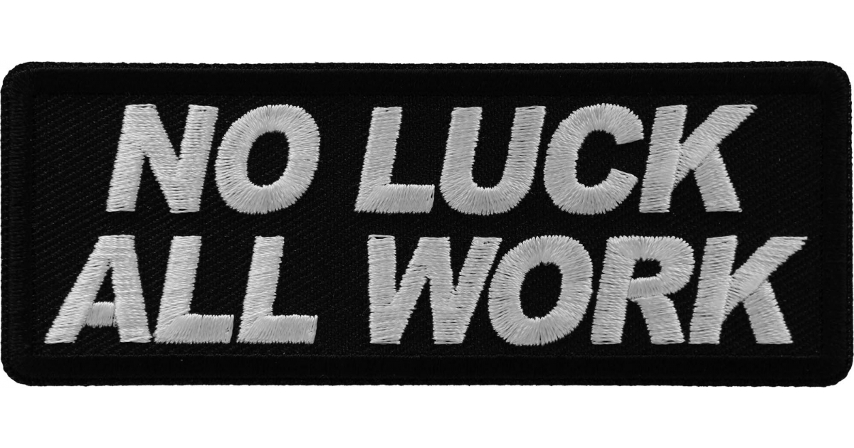 No Luck All Work Patch, Morale Patches, Sew or Iron on by Ivamis Patches