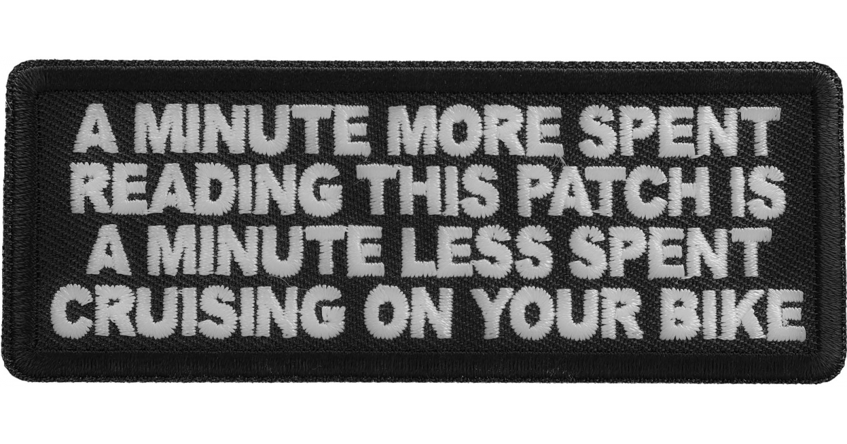 A minute more spent reading this patch is a minute less spent cruising ...