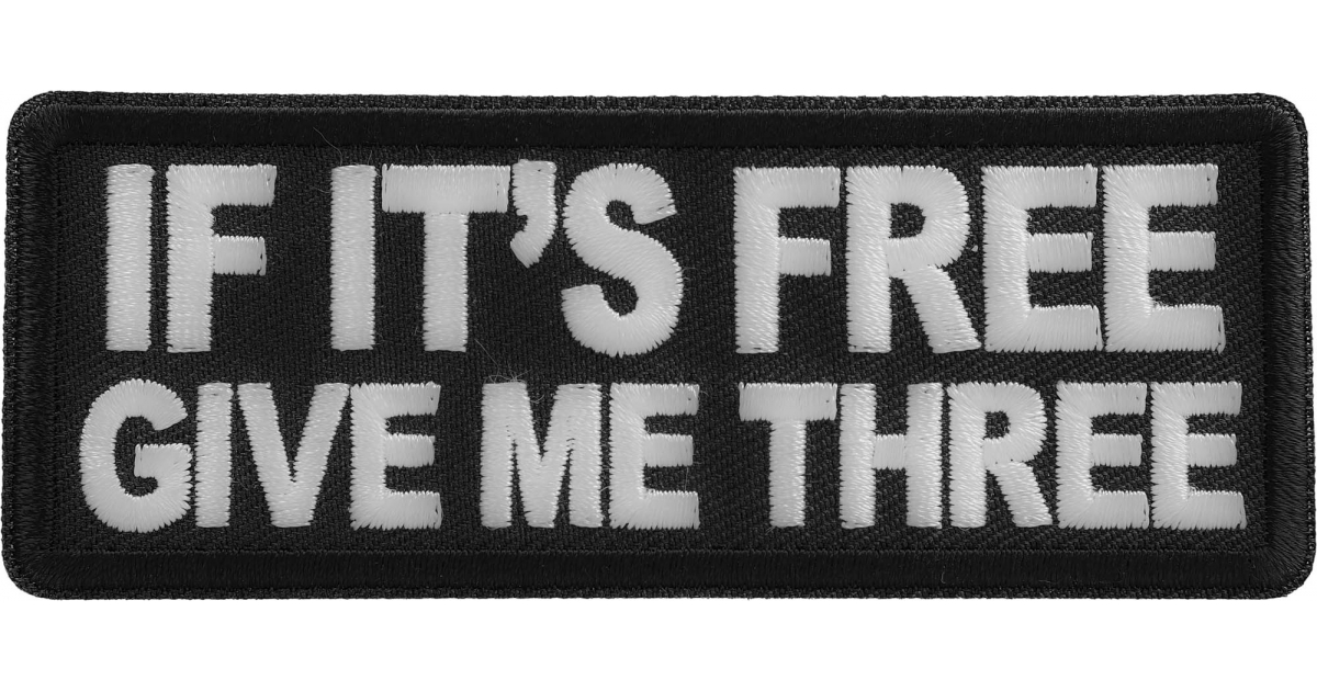 If It's free Give me Three Patch by Ivamis Patches