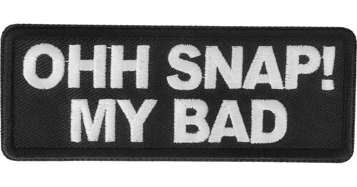 Ohh Snap My Bad Patch by Ivamis Patches