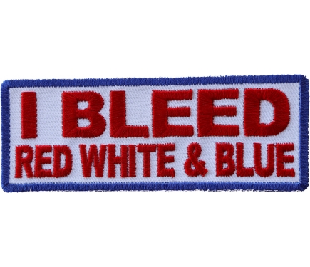 I Bleed Red White and Blue Patriotic Iron on Patch - Iron on Patriotic ...