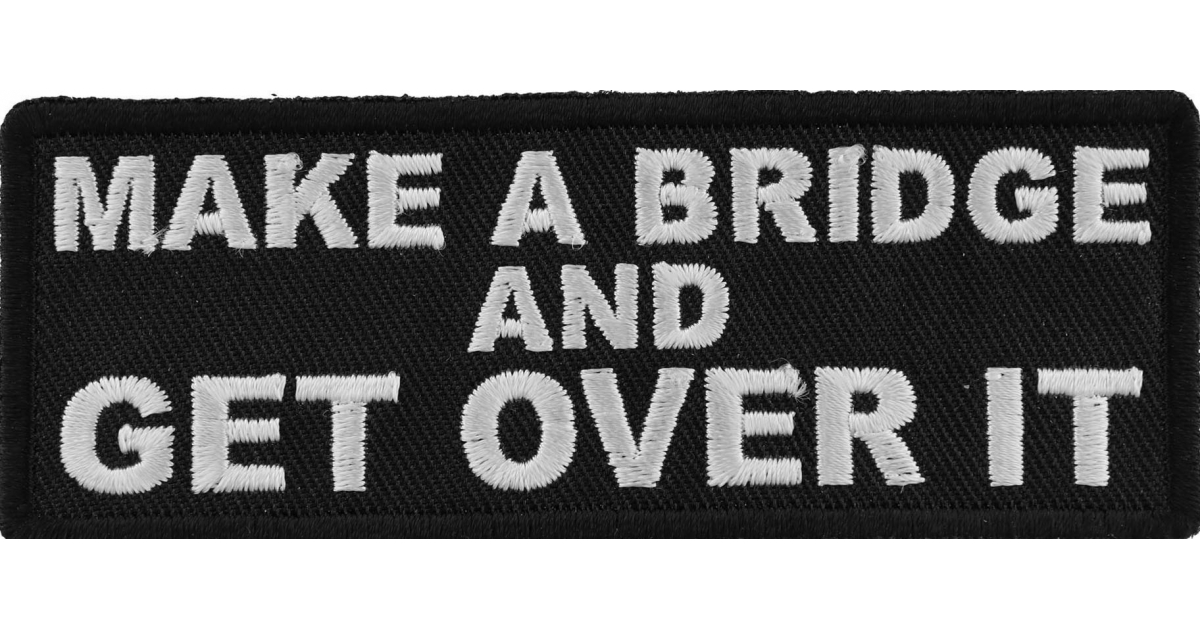 Make a Bridge and Get Over It Patch by Ivamis Patches