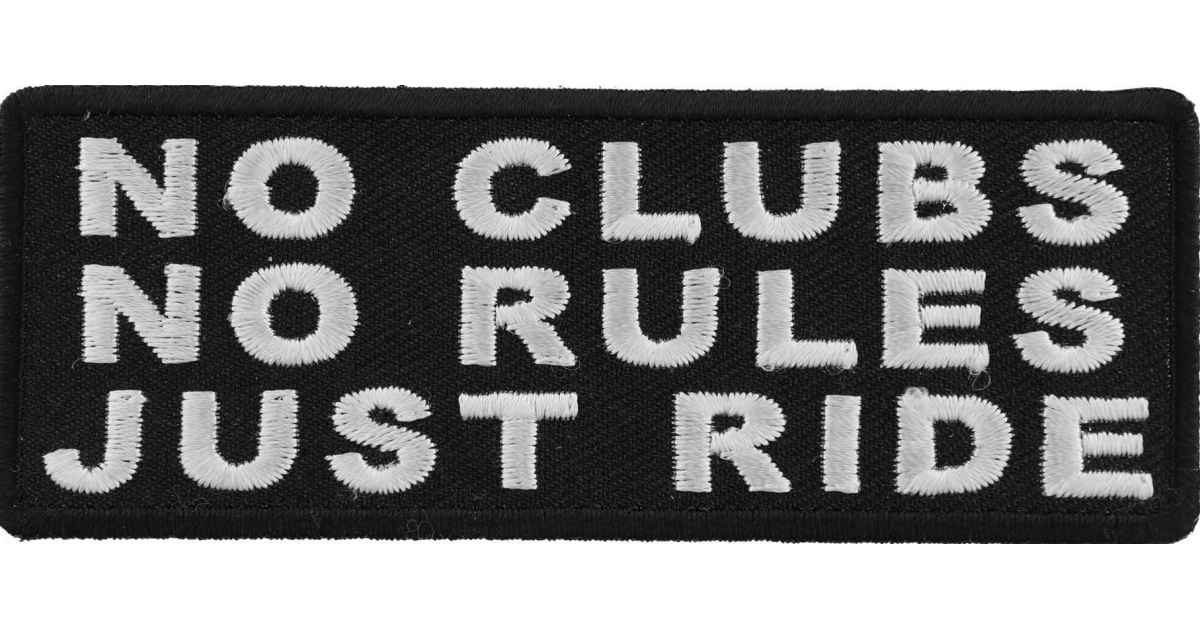 No Clubs No Rules Just Ride Patch - Biker Saying Patches by Ivamis Patches