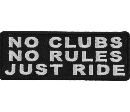 No Clubs No Rules Just Ride Patch - Biker Saying Patches by Ivamis Patches