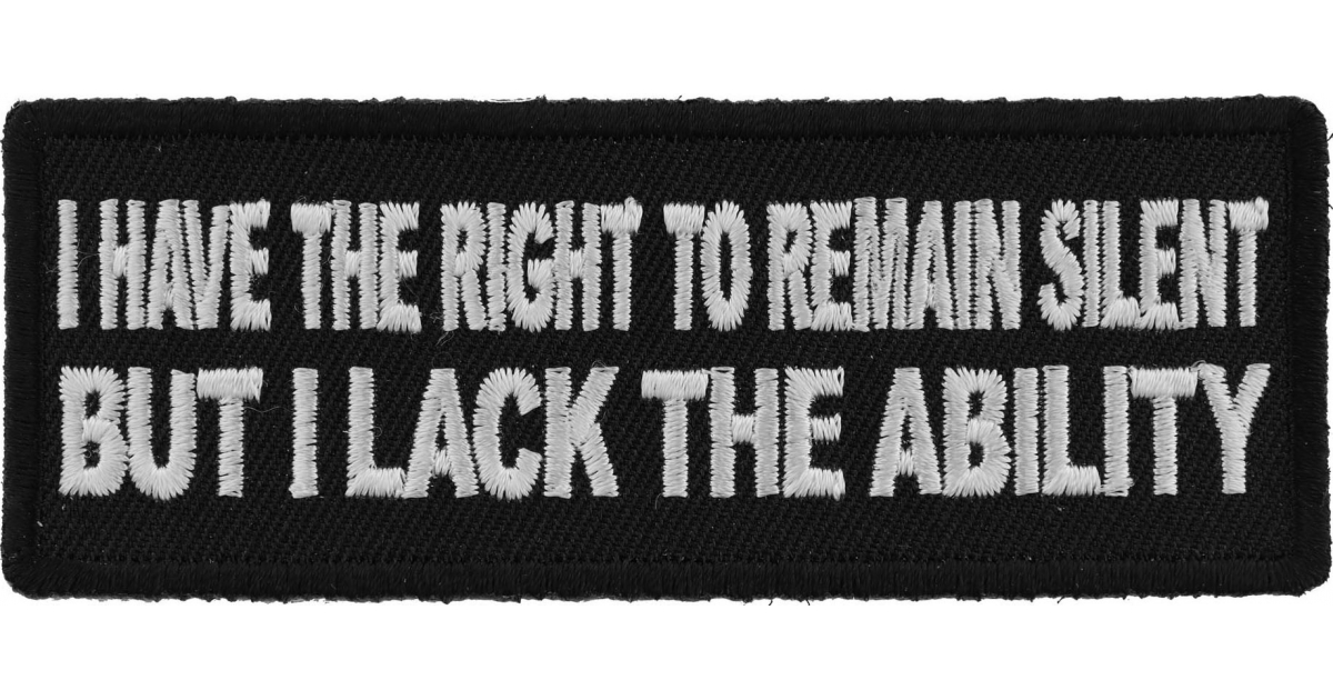 I have the Right to Remain Silent But I lack the ability Funny Iron on ...