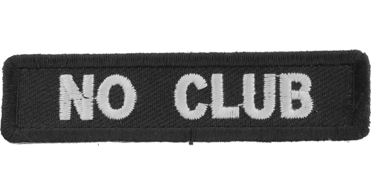 No Club Patch - Biker Saying Patches by Ivamis Patches