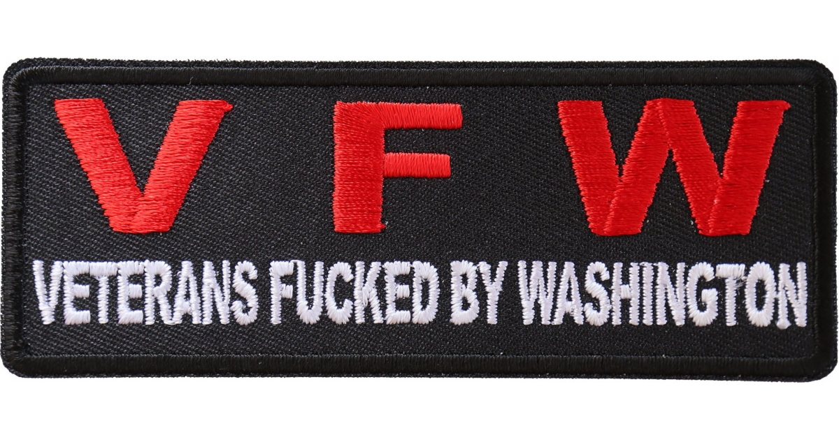 VFW Veterans Fucked By Washington Patch, Military Saying Patches by ...
