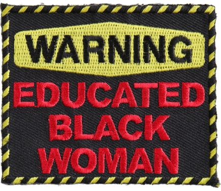 Warning Educated Black Woman Funny Iron On Patch | Embroidered Patches ...