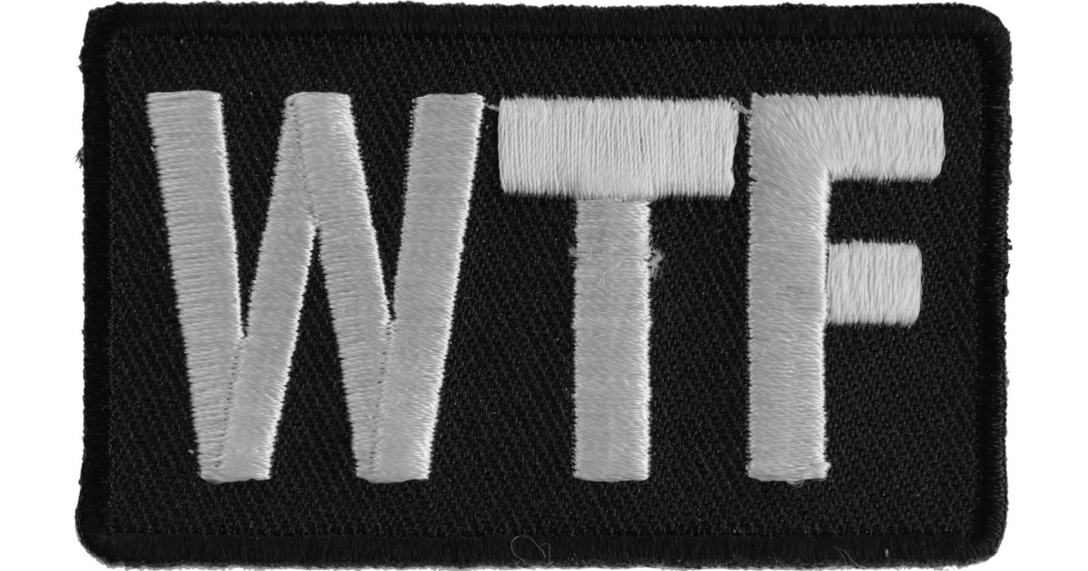 WTF Patch | Embroidered Patches by Ivamis Patches