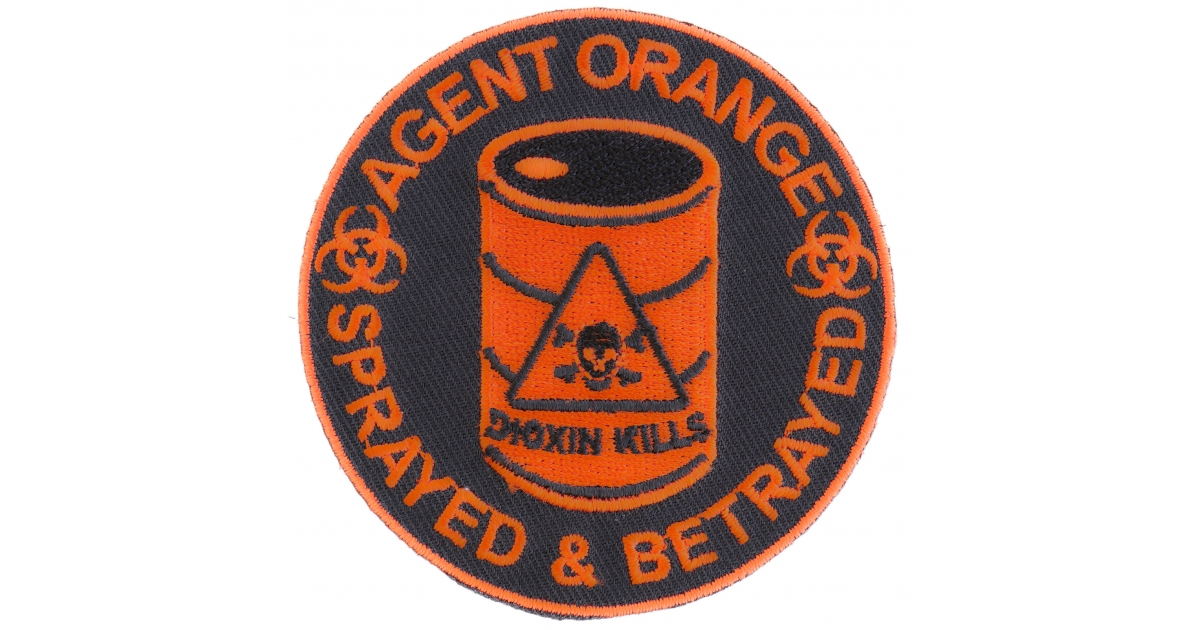 Agent Orange Sprayed and Betrayed Patch | US Military Vietnam Veteran ...