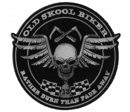 Old Skool Biker Skull Rather Burn Than Fade Away Patch, Biker Skull ...