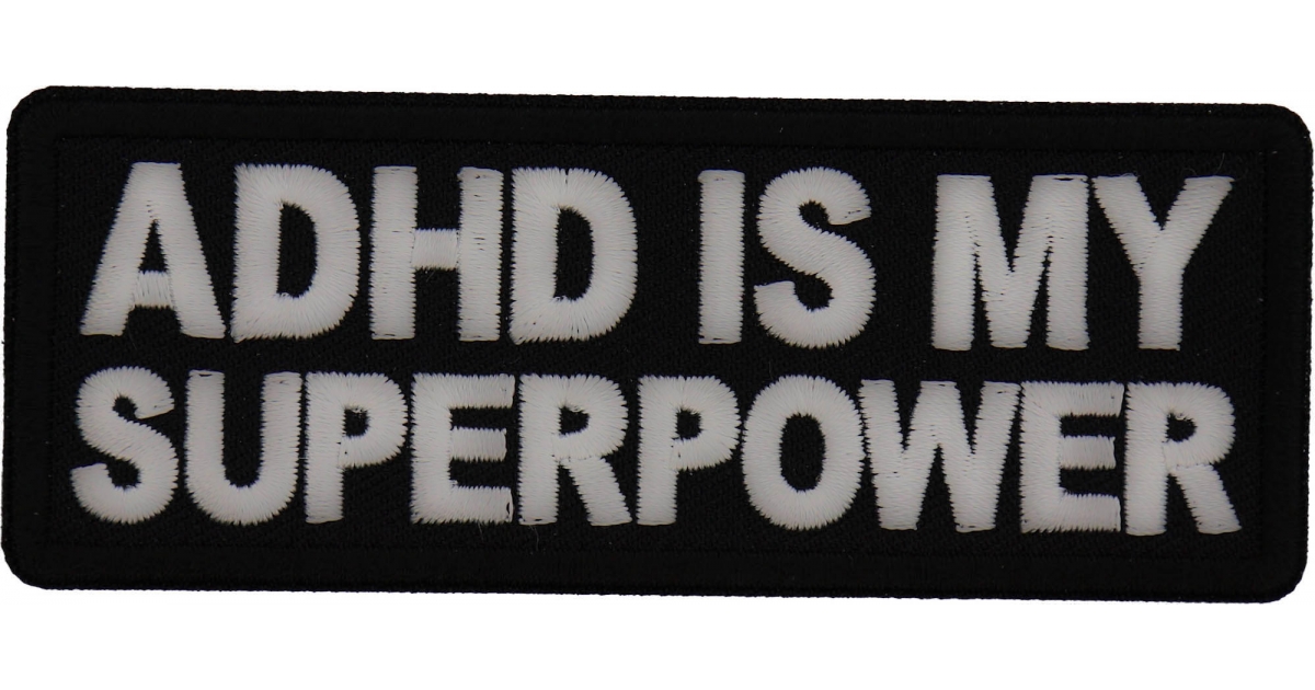 ADHD is my Superpower Patch, Funny Saying Patches, Sew or Iron on by ...