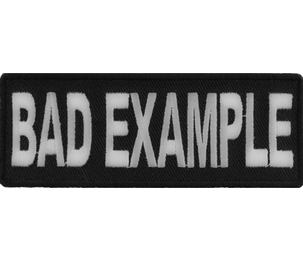 Bad Example Patch, Saying Patches by Ivamis Patches