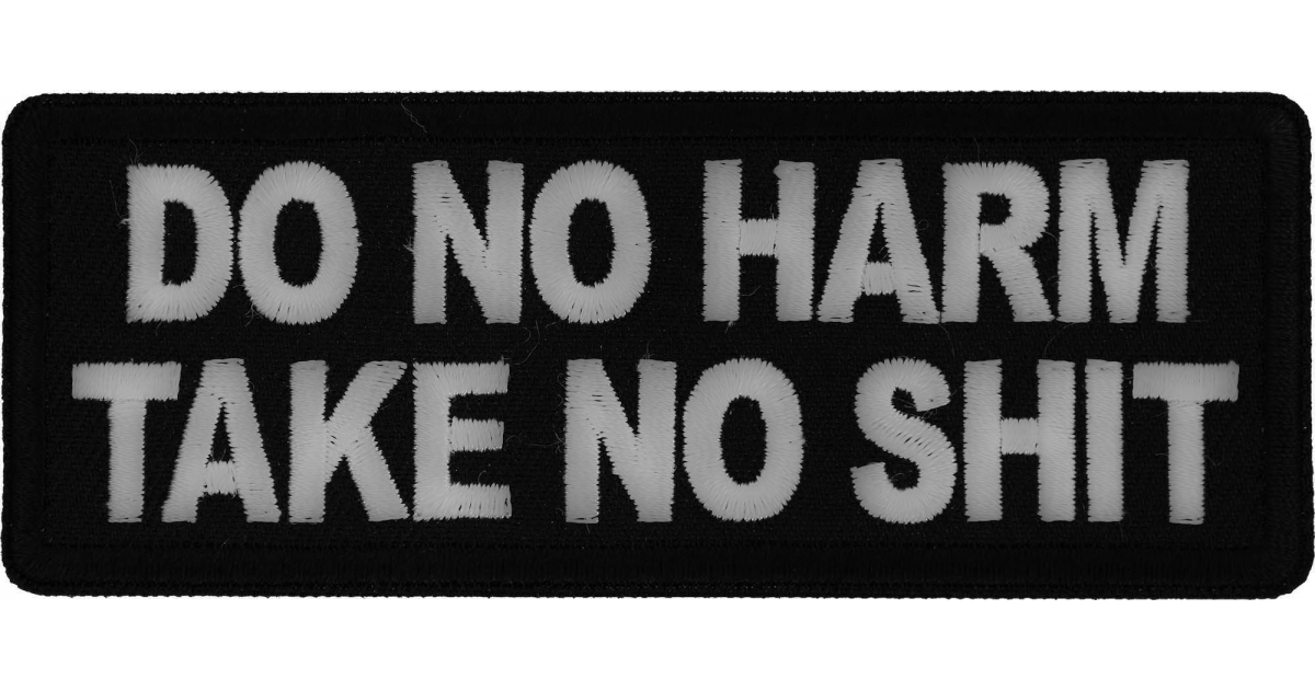 Do no Harm Take no Shit Patch, Biker Sayings by Ivamis Patches