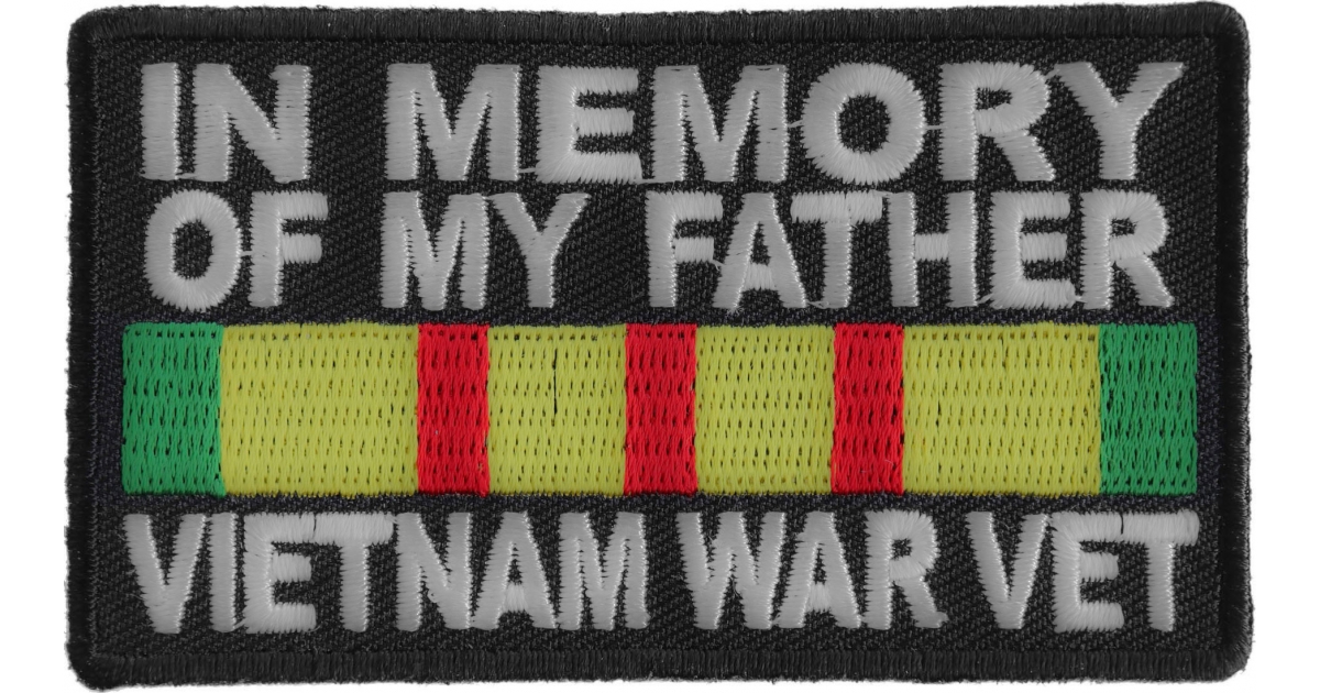 In Memory Of My Father Vietnam War Vet Patch | US Military Vietnam ...