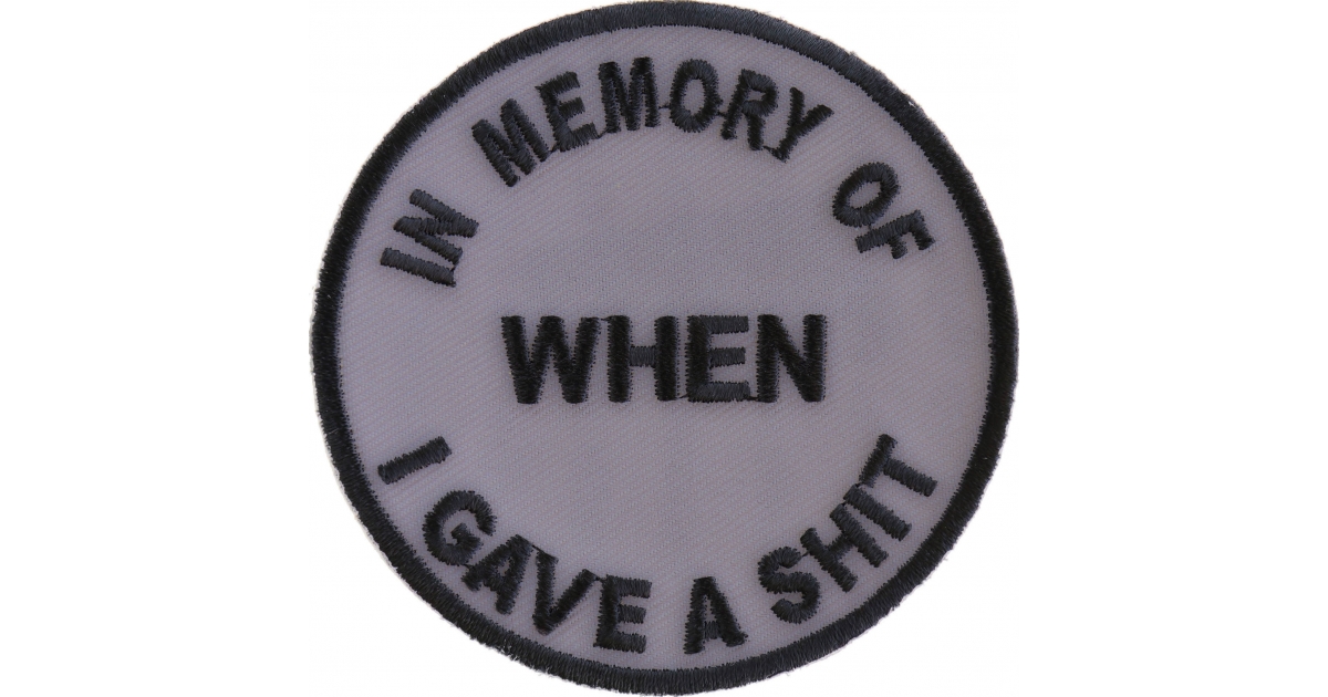 In Memory Of When I Gave A Shit Patch, Funny Patches for Adults by ...