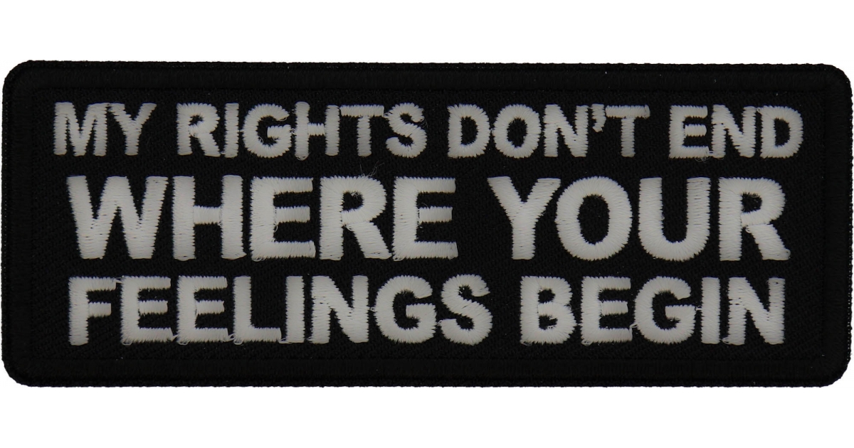 My Rights Don't End Where Your Feelings Begin Patch by Ivamis Patches