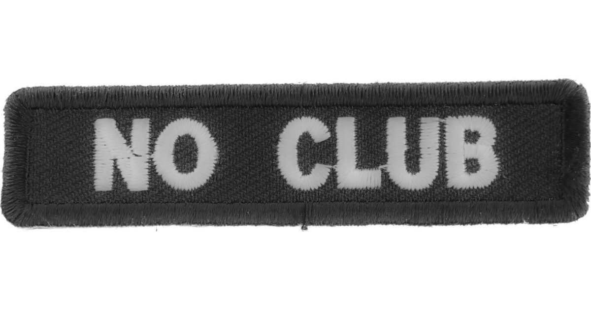 No Club Patch - Biker Saying Patches by Ivamis Patches