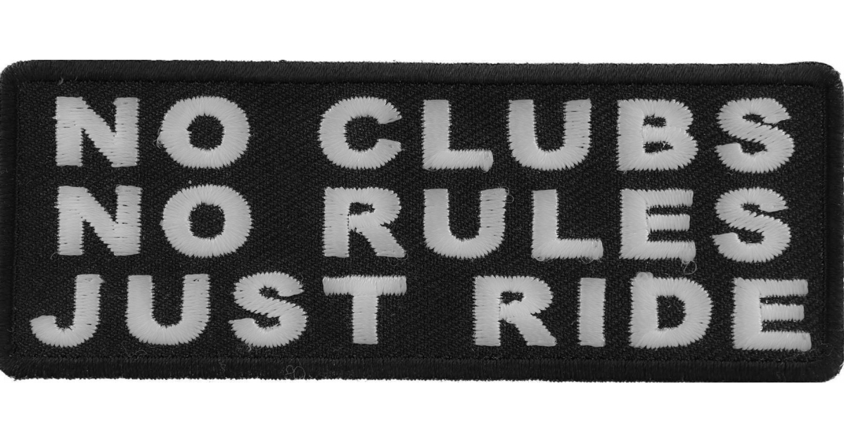 No Clubs No Rules Just Ride Patch - Biker Saying Patches by Ivamis Patches