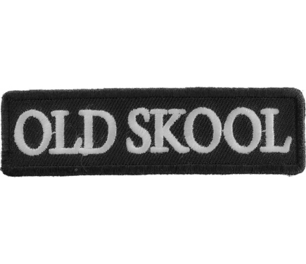 Old Skool Patch - Biker Saying Patches by Ivamis Patches