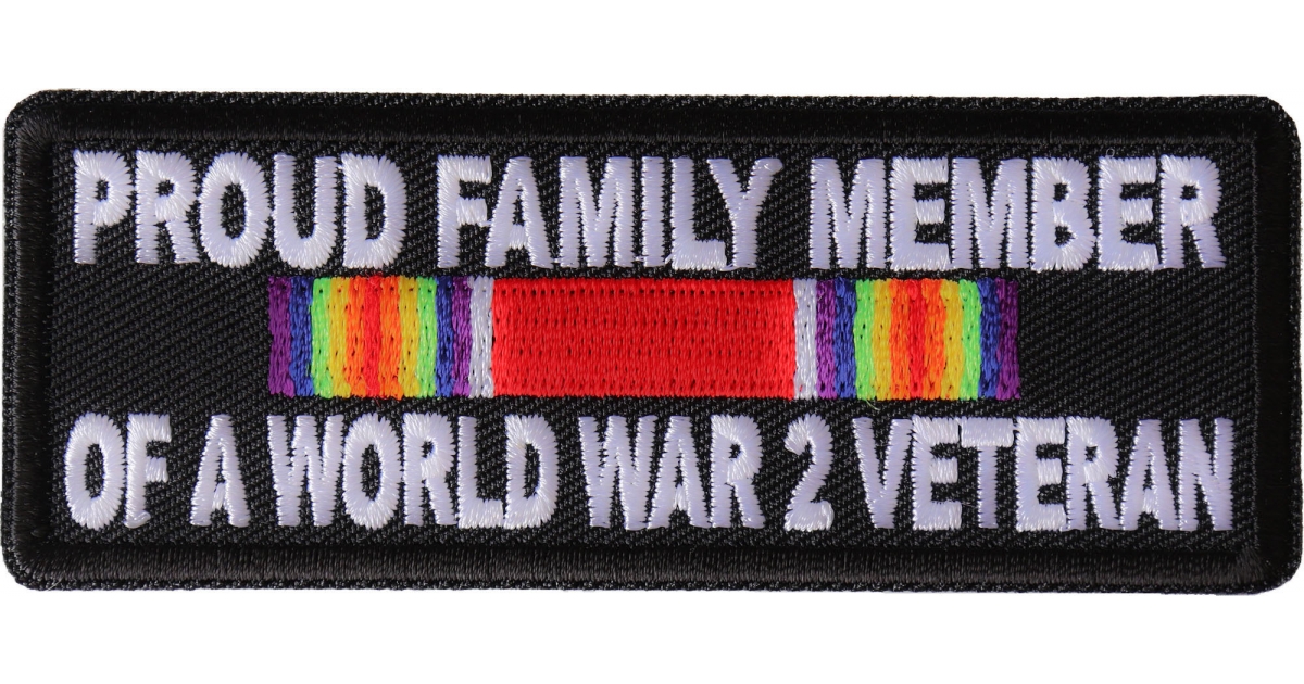 Proud Family Member of a World War 2 Veteran Patch, Military Vet ...