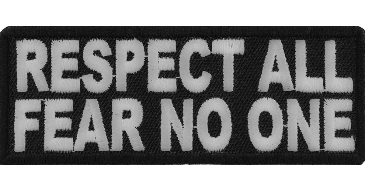 Respect All Fear No One Iron On Patch | Embroidered Patches by Ivamis ...
