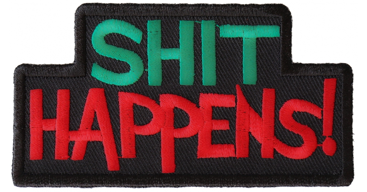 Shit Happens Patch, Funny Patches for Adults by Ivamis Patches