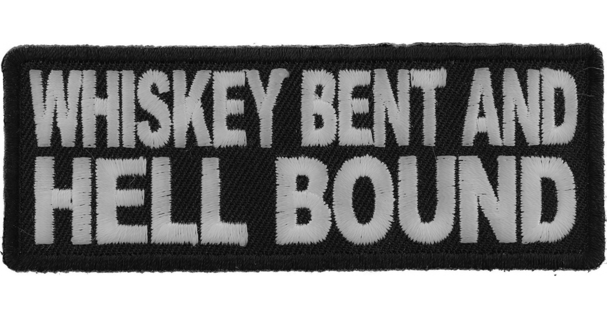 Whiskey Bent and Hell Bound Patch by Ivamis Patches