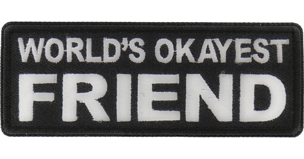 World's Okayest Friend Patch by Ivamis Patches