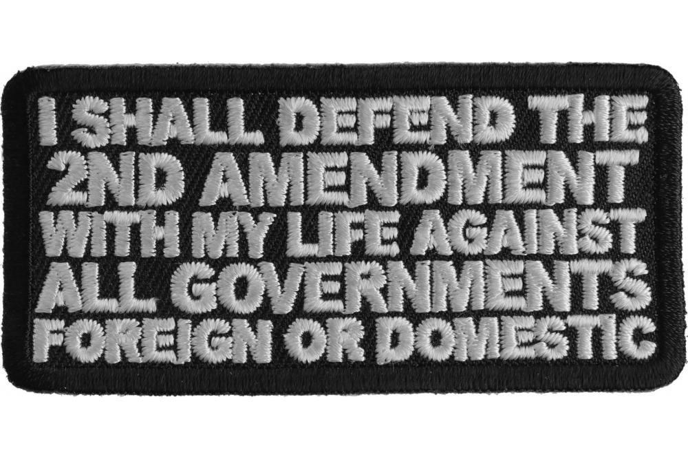 I Shall Defend The 2nd Amendment With My Life Against All Governments ...