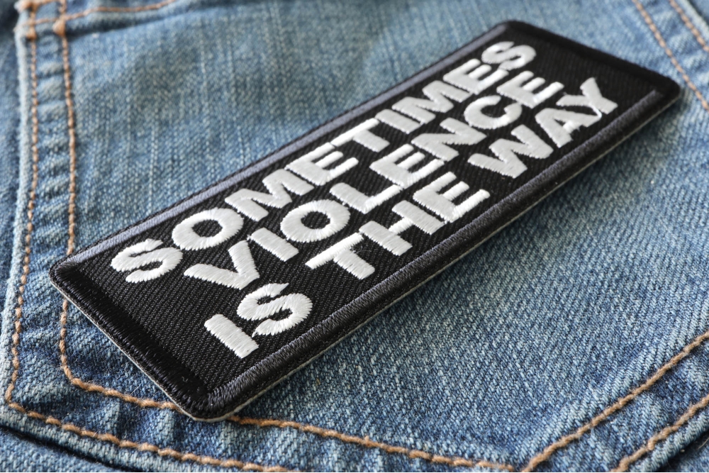 Sometimes Violence is the Way Patch by Ivamis Patches
